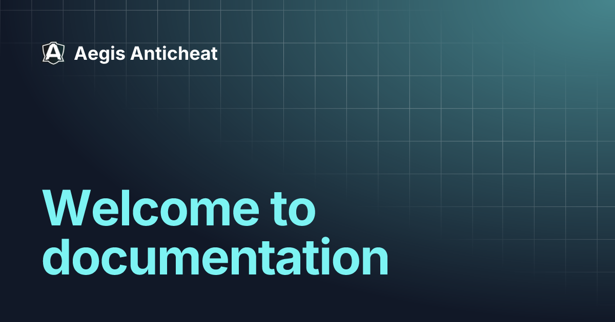 Welcome to documentation | Aegis Anticheat